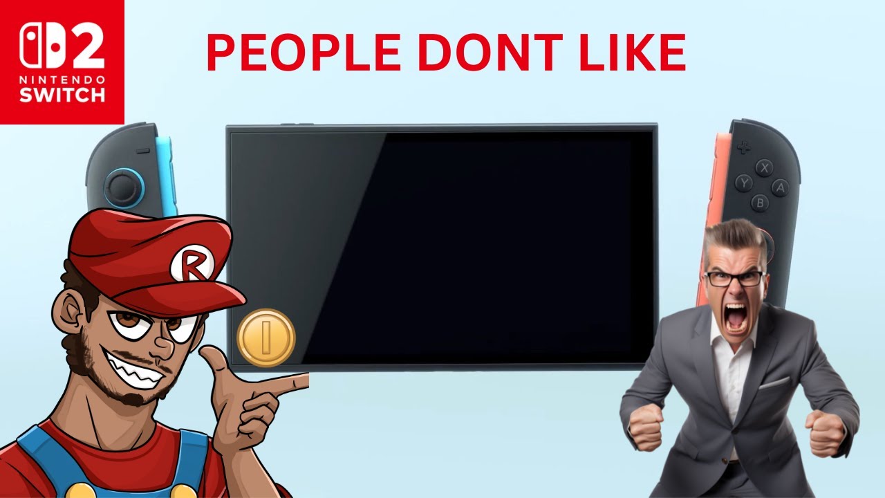 WHY ARE SOME PEOPLE HATE THE NINTENDO SWITCH 2! - YouTube
