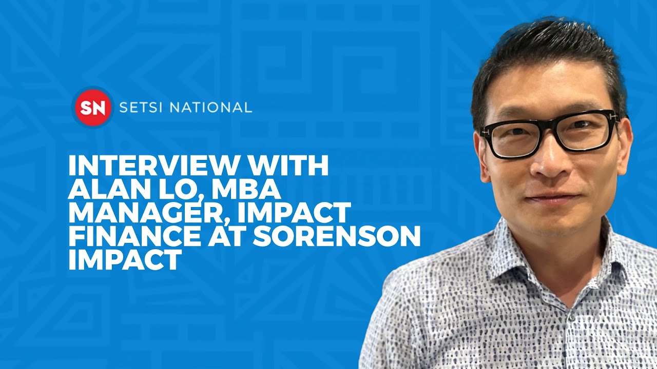 INTERVIEW WITH ALAN LO, MBA MANAGER OF IMPACT FINANCE AT SORENSON ...