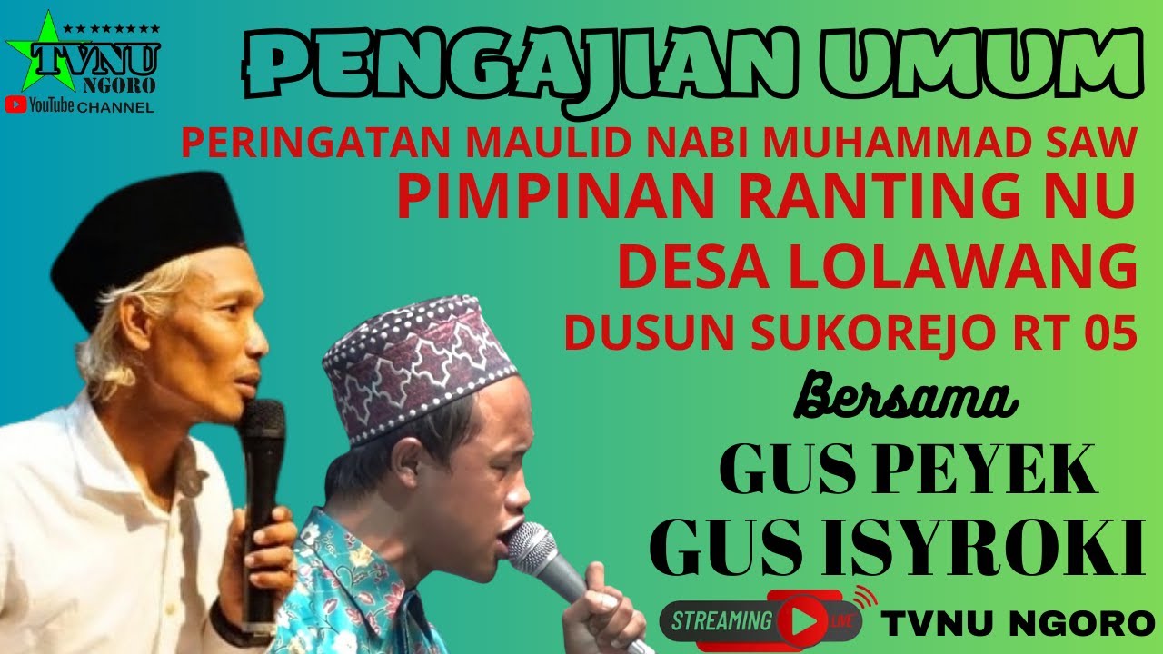 PENGAJIAN UMUM BERSAMA GUS PEYEK - GUS ISROQI - GUS MIFTAH DALAM RANGKA ...