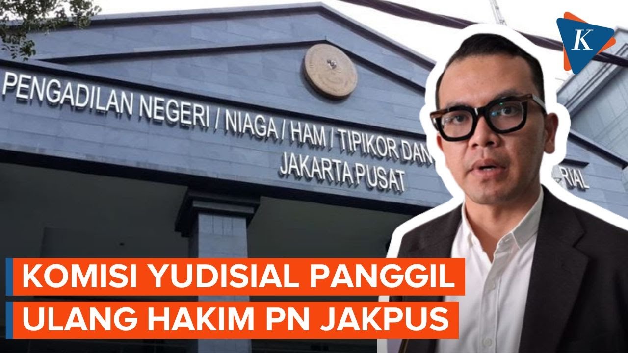Komisi Yudisial Akan Periksa Hakim Pn Jakpus Terkait Putusan Penundaan