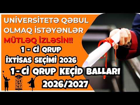 1-ci qrup keçid balları 2026/2027 | 1-ci qrup İXTİSAS SEÇİMİ 2026 - DİM