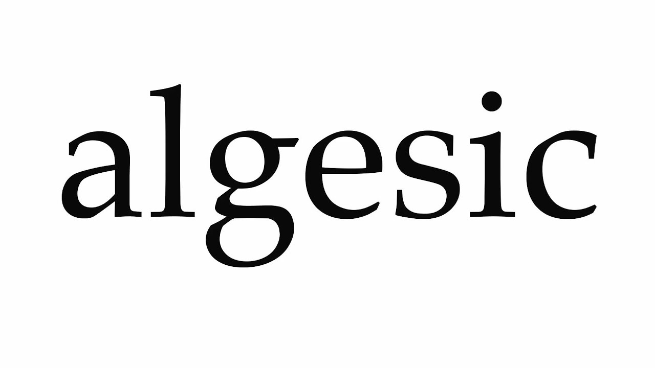 How to Pronounce algesic - YouTube
