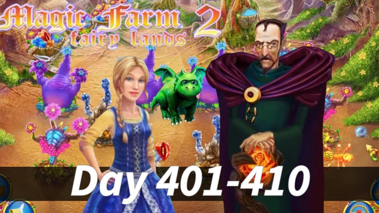 Magic Farm 2 : Fairy Lands - Finale -(Day 401-410) Walkthrough ...