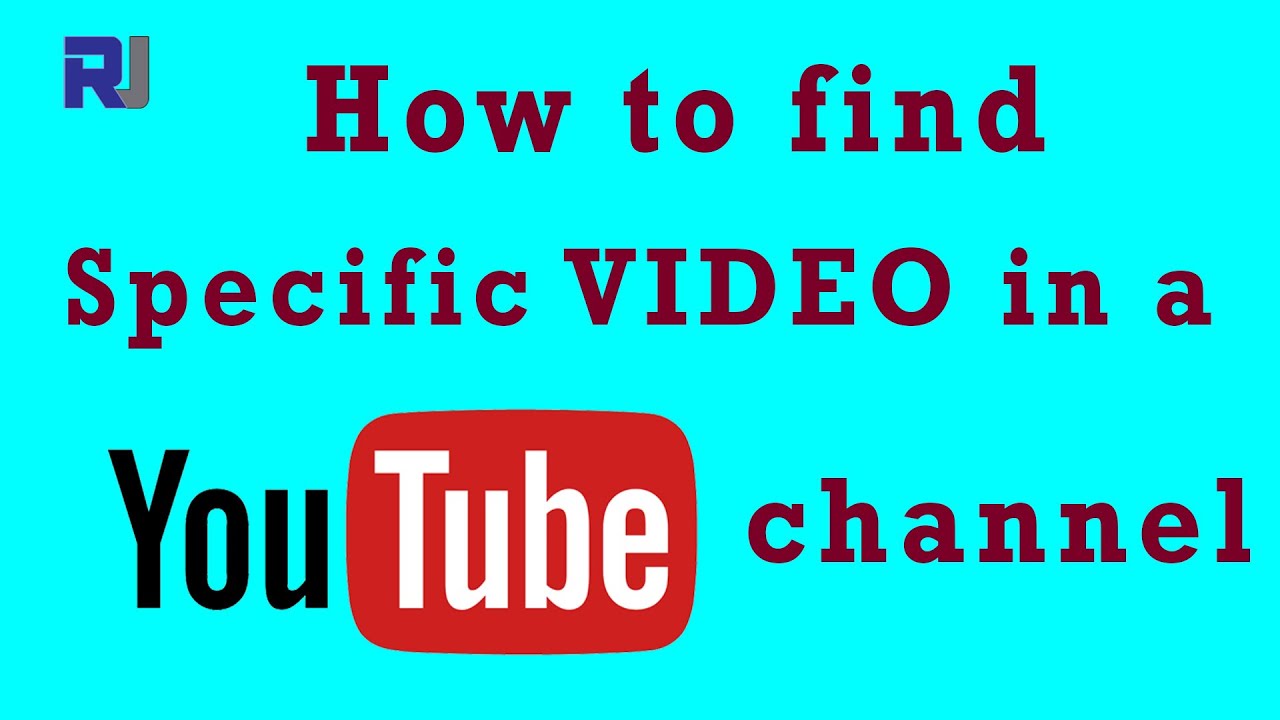 How to find a particular video in a YouTube channel - YouTube