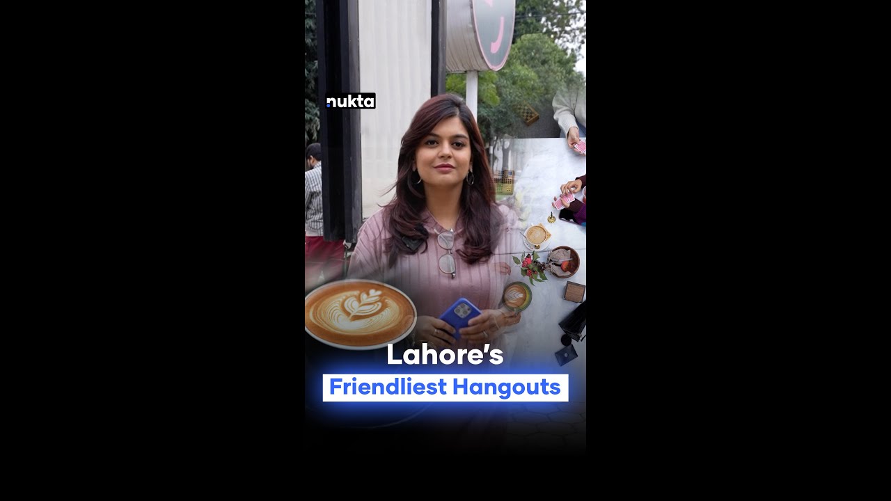 The Best Spots to Brew Friendships in Lahore | Nukta - YouTube