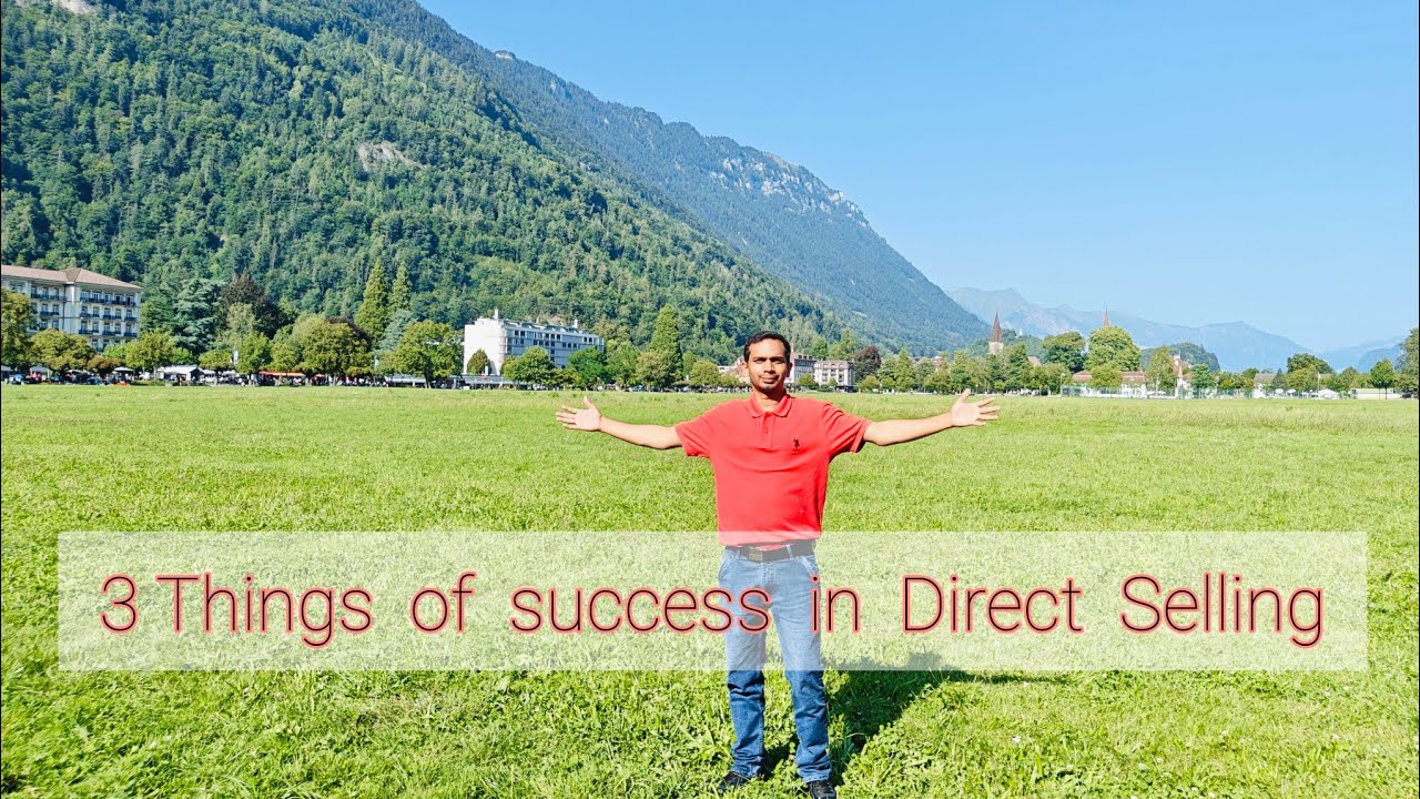3 KEY'S TO SUCCESS IN DIRECT SELLING - YouTube