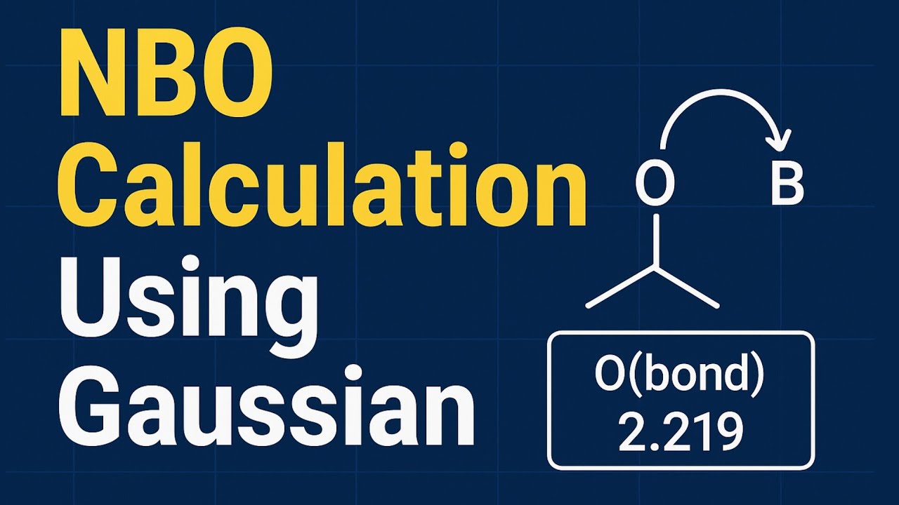 Gaussian Tutorial (Lec-10) NBO Calculation Using Gaussian - YouTube