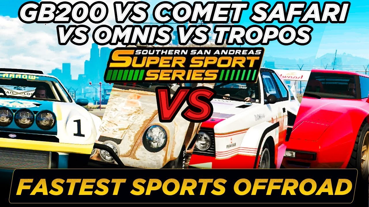 GB200 vs Comet Safari vs Tropos vs Omnis "Fastest Rally Car" (GTAO SSA ...