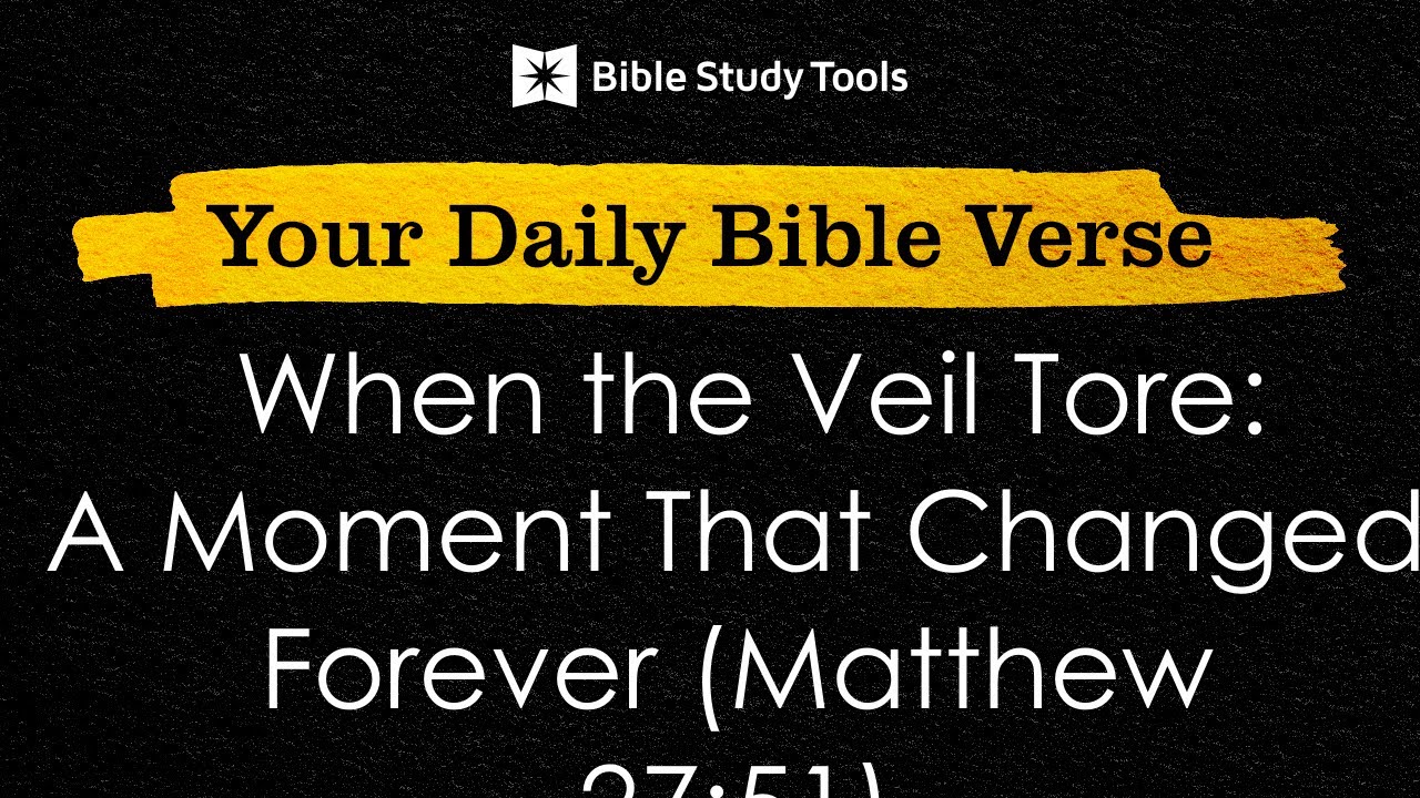 When the Veil Tore: A Moment That Changed Forever (Matthew 27:51 ...