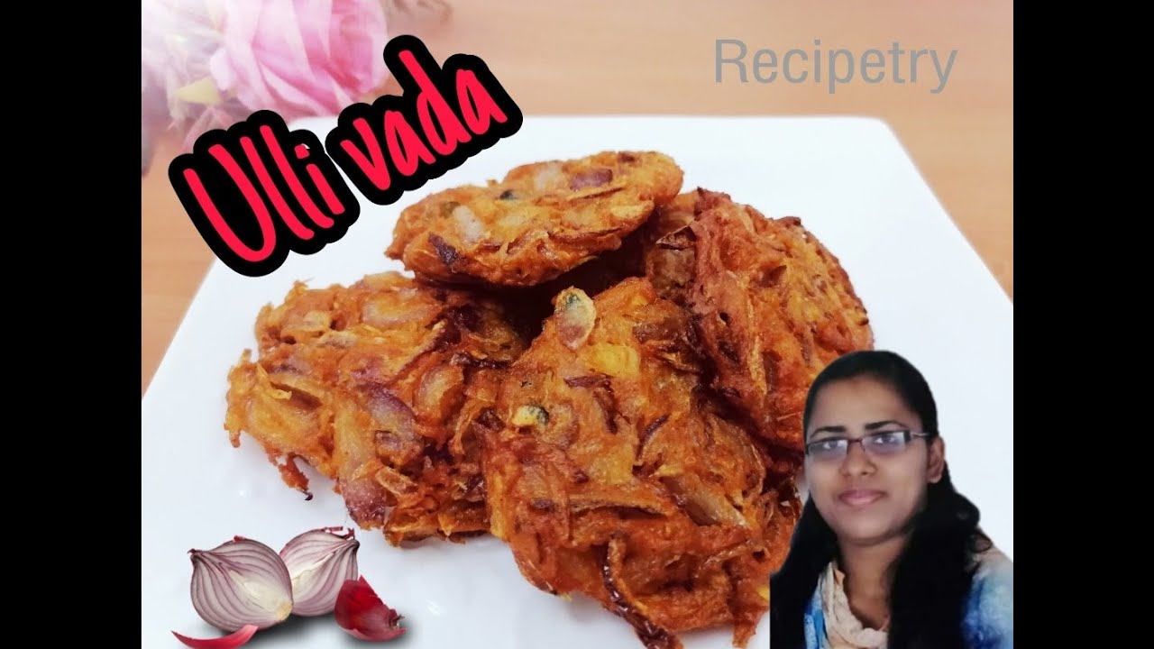 Ulli Vada Kerala Style | Ulli Bajji | Onion Bajji | Onion Pakoda ...