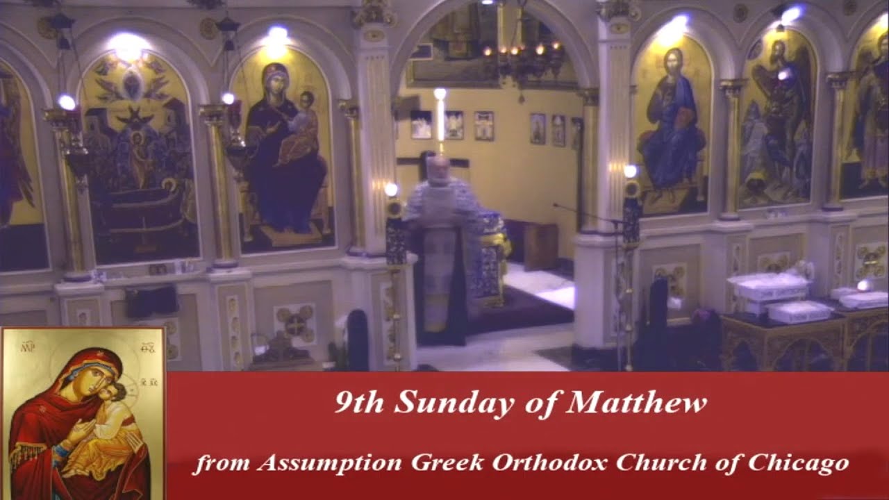 Divine Liturgy: 9th Sunday of Matthew (8/10/25) Assumption Greek ...