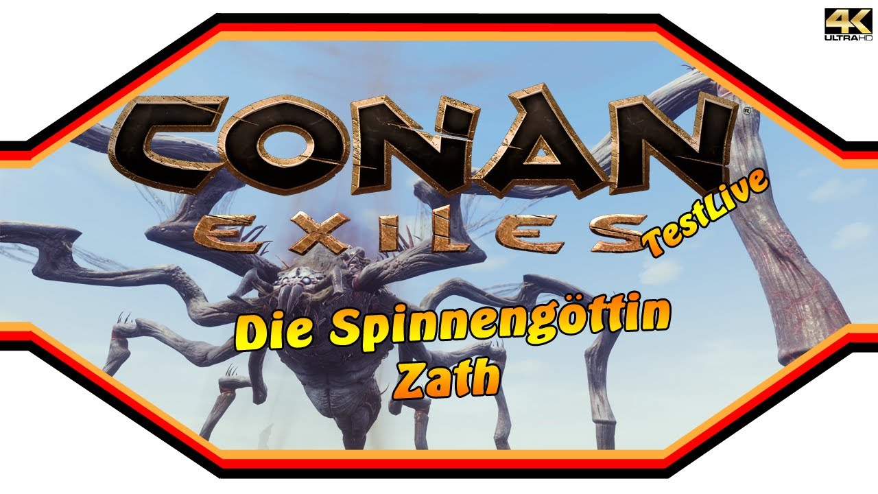 Conan Exiles ★ Die Spinnengötting Zath ★ TestLive [4k] - YouTube