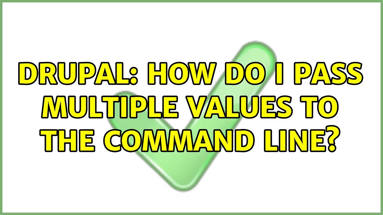 Drupal: How do I pass multiple values to the command line? - YouTube
