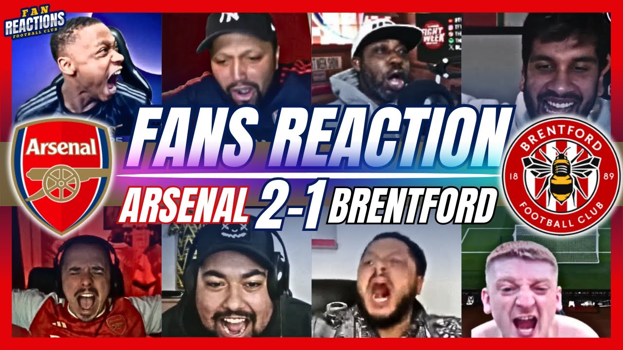 ARSENAL FANS REACTION TO ARSENAL 2-1 BRENTFORD | PREMIER LEAGUE - YouTube