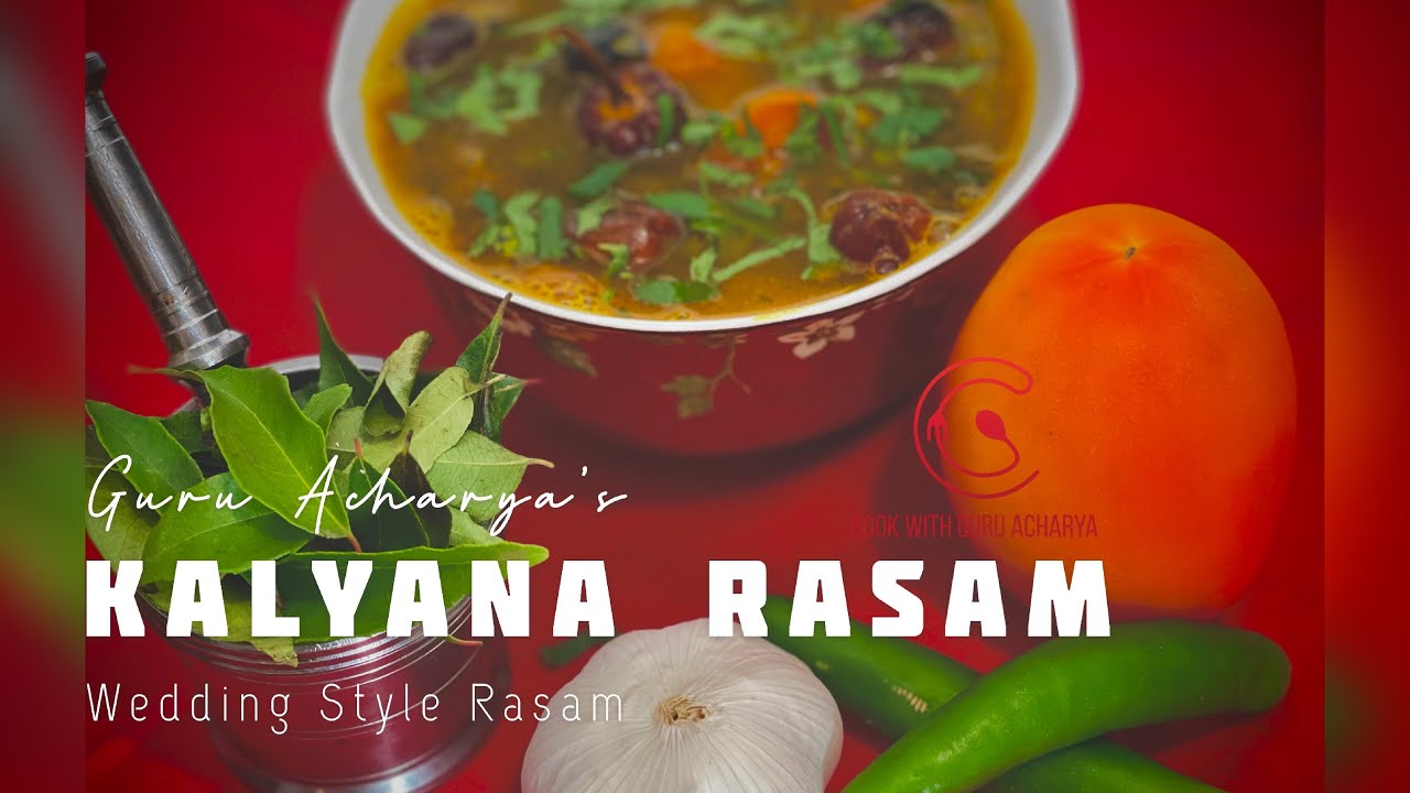 Kalyana Rasam | Easy Rasam Recipe | Cook with Guru Acharya | #rasam # ...