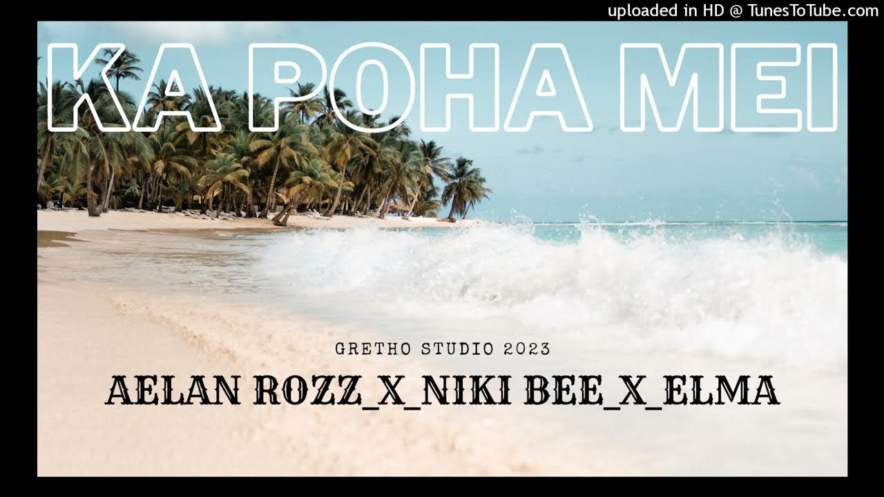 AELAN ROZZ_FT_NIKI BEE_X_ELMA_KA POHA MEI_2023 - YouTube