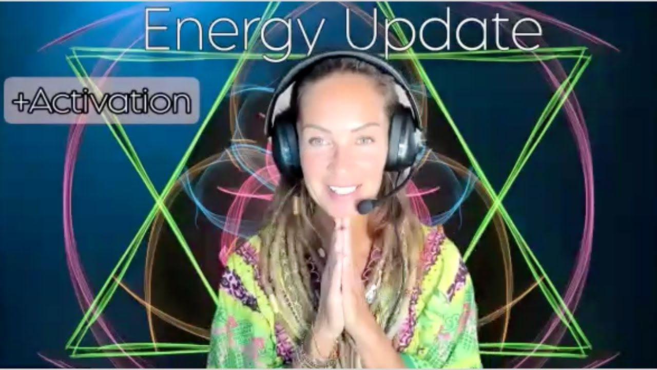 ENERGY UPDATE + ACTIVATION - YouTube