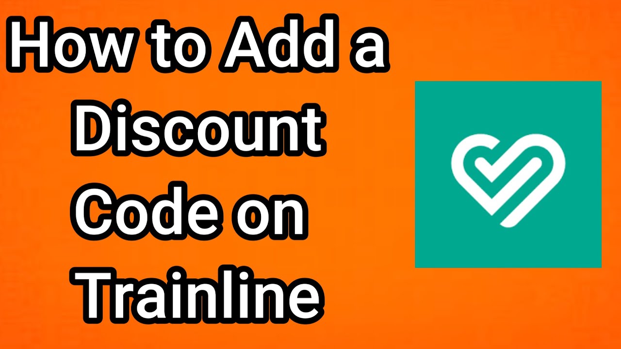How to Add a Discount Code on Trainline - YouTube