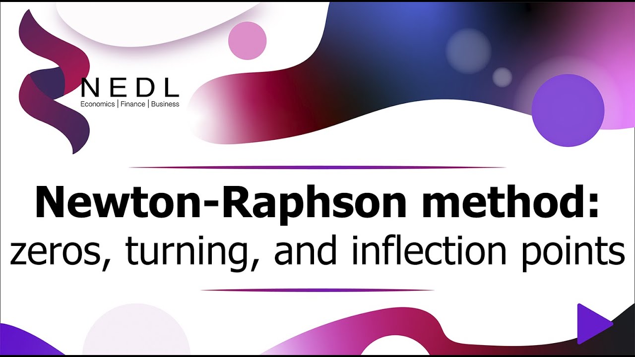 Newton-Raphson method explained: finding zeros, turning, and inflection ...