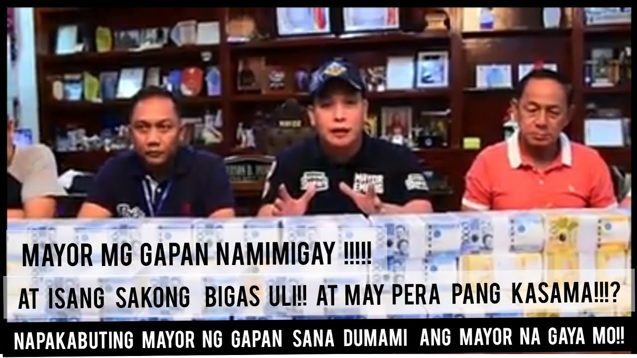MAYOR NG GAPAN MAMIMIGAY ULI NG ISANG SAKONG BIGAS AT MAY KASAMA PANG ...