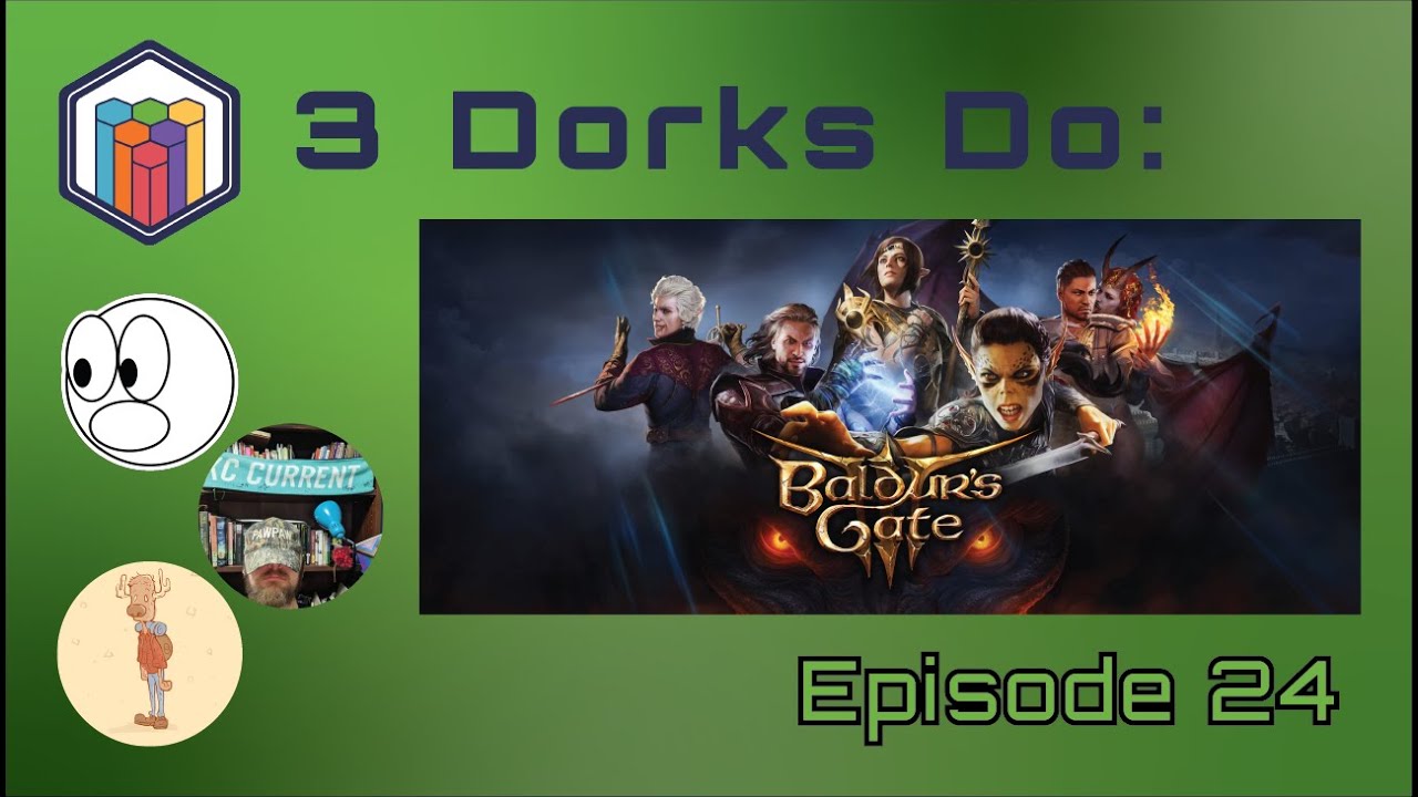 3 Dorks Do: Baldur's Gate 3 | Episode 24 - YouTube