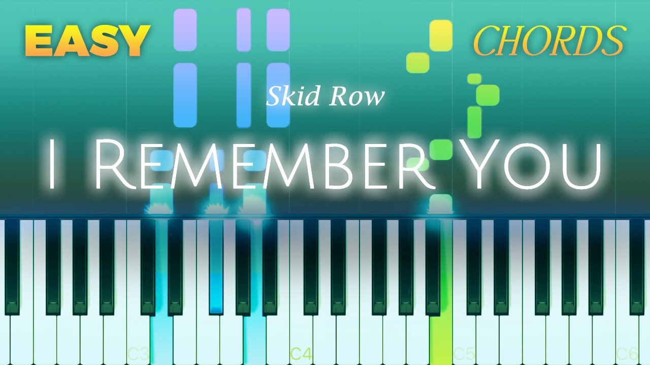 Skid Row - I Remember You - EASY Piano CHORDS TUTORIAL by Piano Fun ...