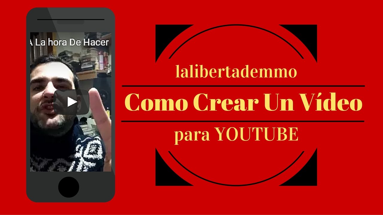 Como Crear Un Video Para Youtube - YouTube
