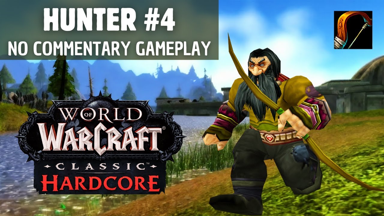 WoW Hardcore - Hunter Gameplay PART 4 - YouTube