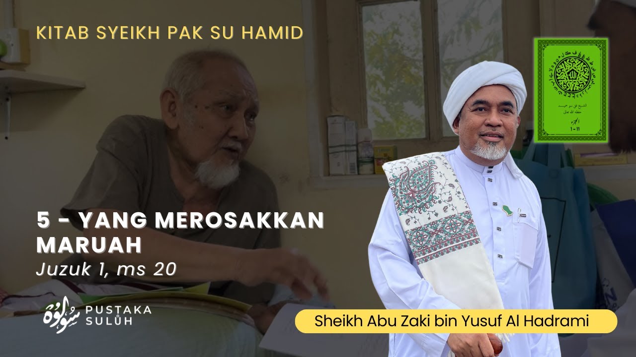 Sesi 5 - Yang Merosakkan Maruah | Kitab Pak Su Mid oleh Sheikh Abu Zaki ...