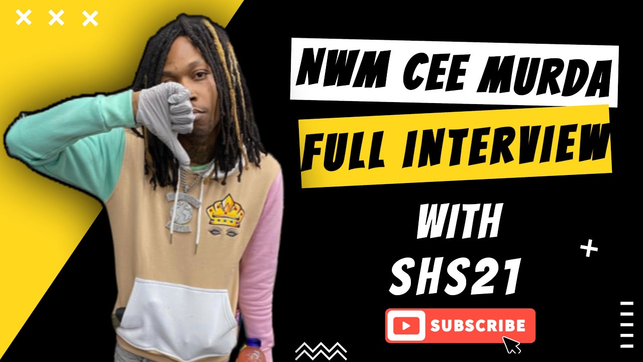 NWM CEE MURDA *Speaks On YNW Melly, NLE CHOPPA, 30Deep, King Von ...