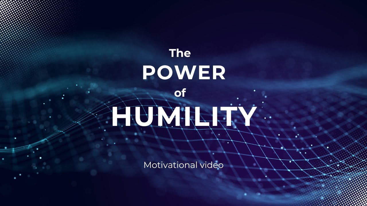 The Power of Humility - Motivational video (23rd February) - YouTube