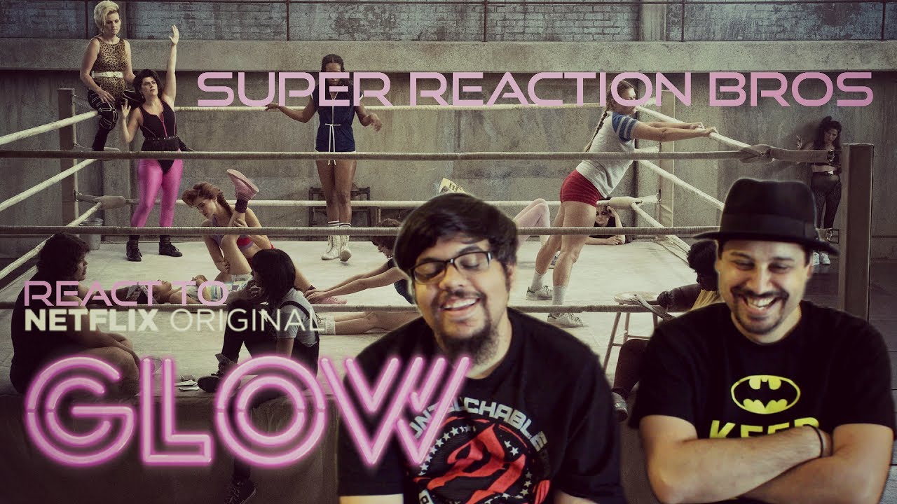 SUPER REACTION BROS REACT & REVIEW GLOW Official Netflix Trailer ...