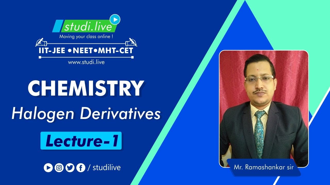 Halogen Derivatives | L-1 | Class 12 - Chemistry | IIT-JEE, NEET & MHT ...