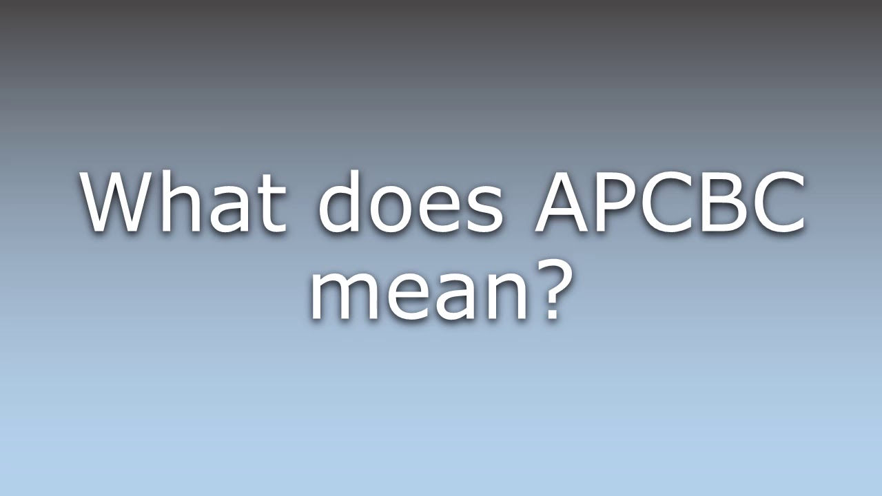 What does APCBC mean? - YouTube