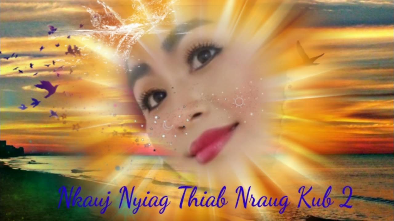 Dab Neeg Nkauj Nyiag thiab Nraug kub Part 2 - YouTube