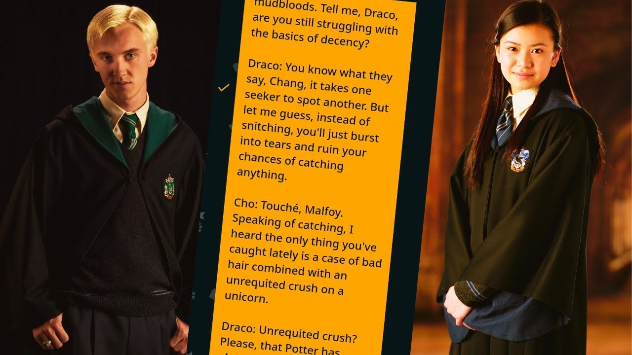 Draco Malfoy and Cho Chang from Harry Potter Dialogue Generated by ...
