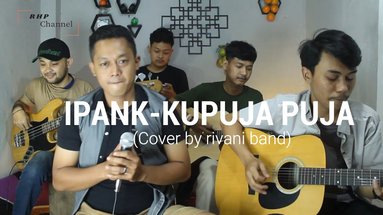 KU PUJA PUJA - IPANK | Cover By Rivani Band - YouTube