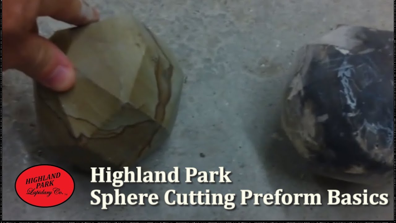 Highland Park Sphere Cutting Preform Basics - YouTube