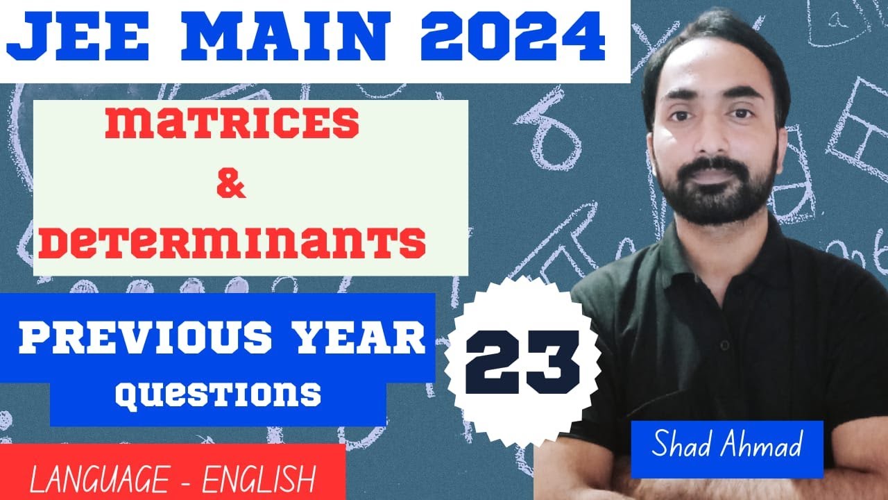MATRICES AND DETERMINANTS | PYQs | Q NO -23 | (ENGLISH ) Shad Ahmad ...