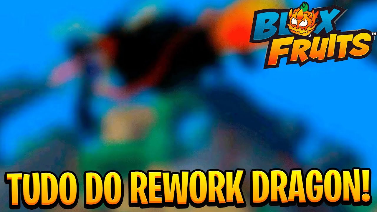 VAZOU! COMO VAI SER O REWORK DA DRAGON NO BLOX FRUITS UPDATE 2 2 NO ...