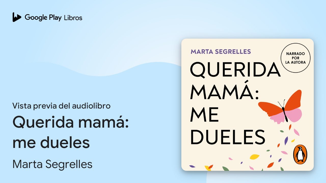 Querida mamá: me dueles de Marta Segrelles · Vista previa del audiolibro - YouTube