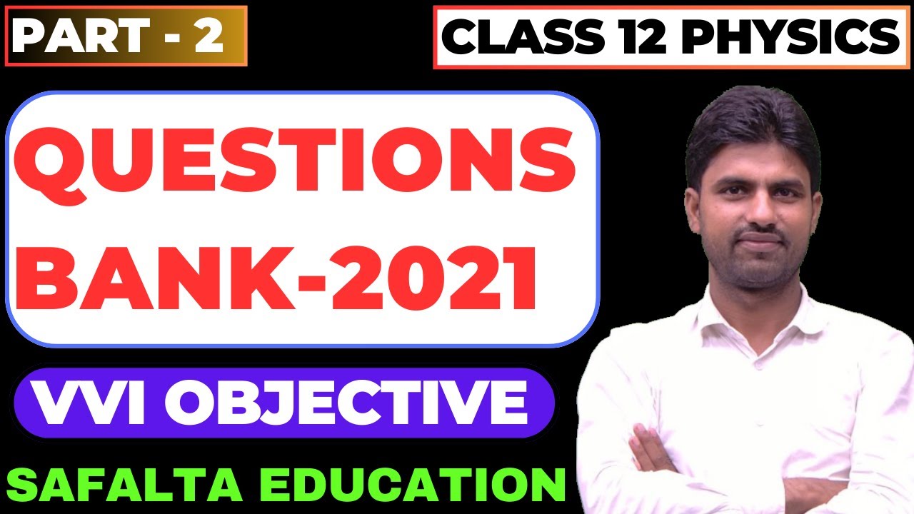 Class 12th Physics QUESTION BANK Solution (2021) Part - 2 SAFALTA ...
