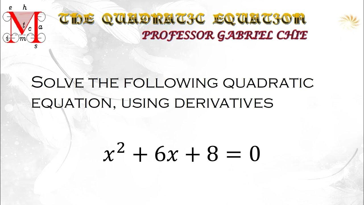Solving quadratic equation, using derivatives. - YouTube