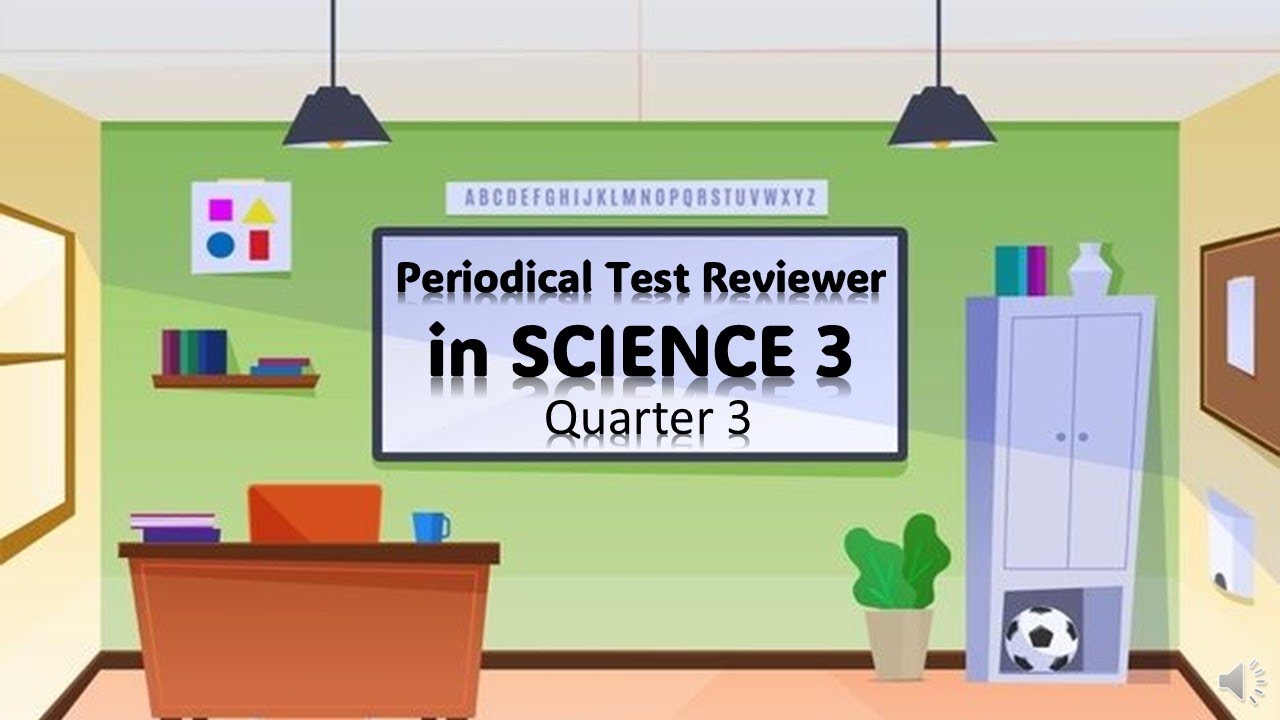 SCIENCE-3 Q3 Periodical Test Reviewer - YouTube