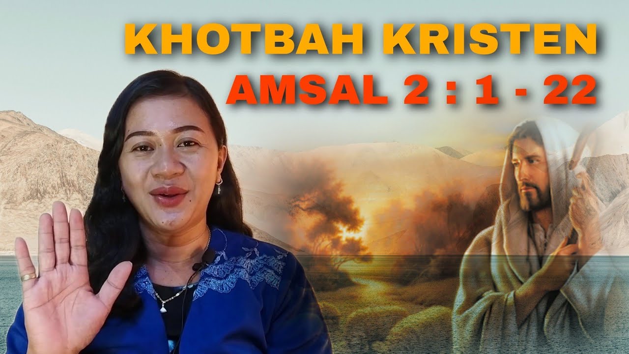 Bacaan, Amsal 2:1-22 || Khotbah Kristen #khotbahkristen #priscawalukouw ...