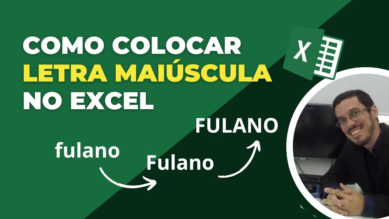 Como Colocar Letra Maiúscula no Excel - YouTube