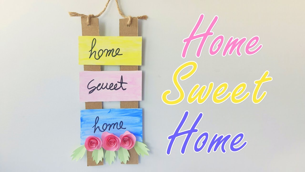 Creative Craft Ideas for Home Decor | DIY “Home Sweet Home” Wall ...