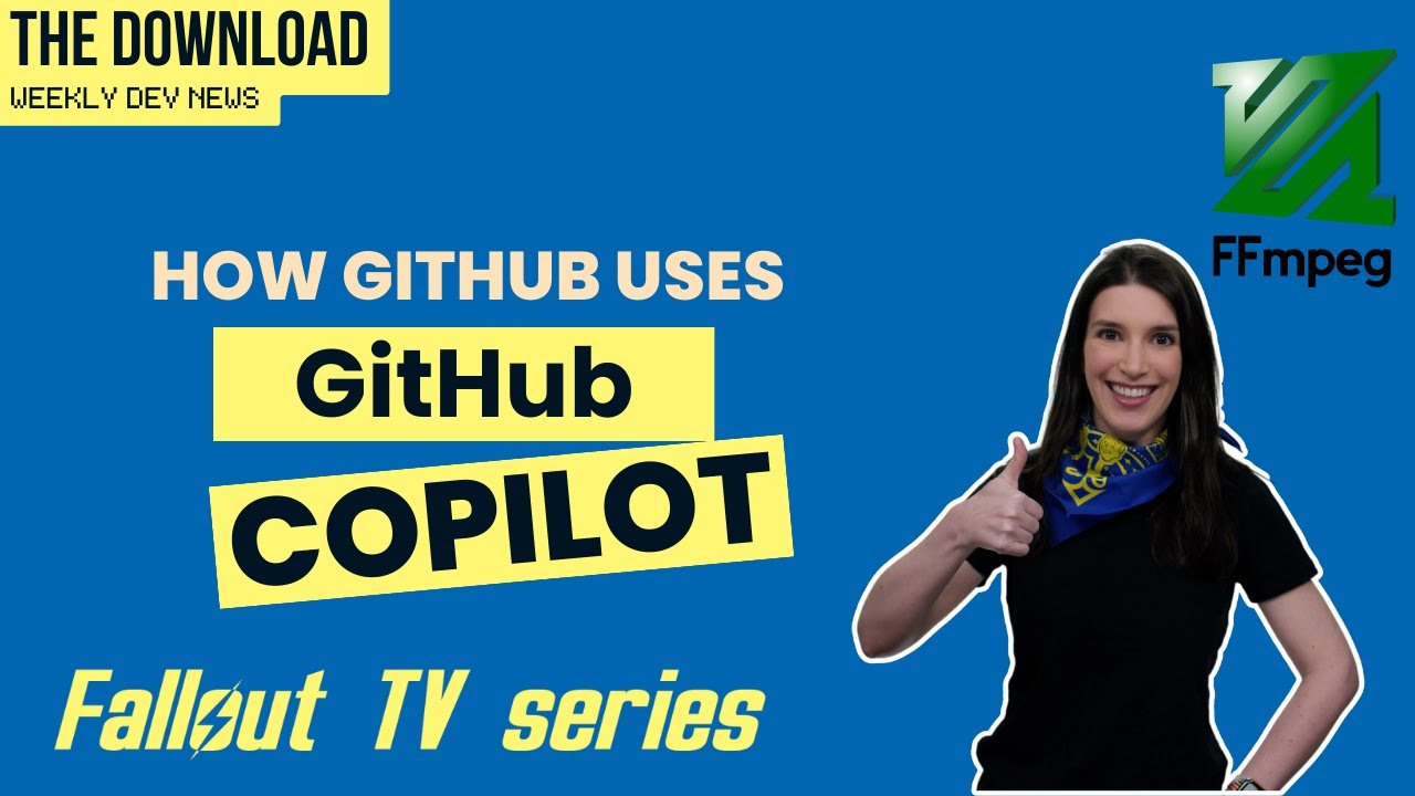 The Download: How GitHub Uses GitHub Copilot, FFMmpeg 7, Fallout TV Show and more - YouTube