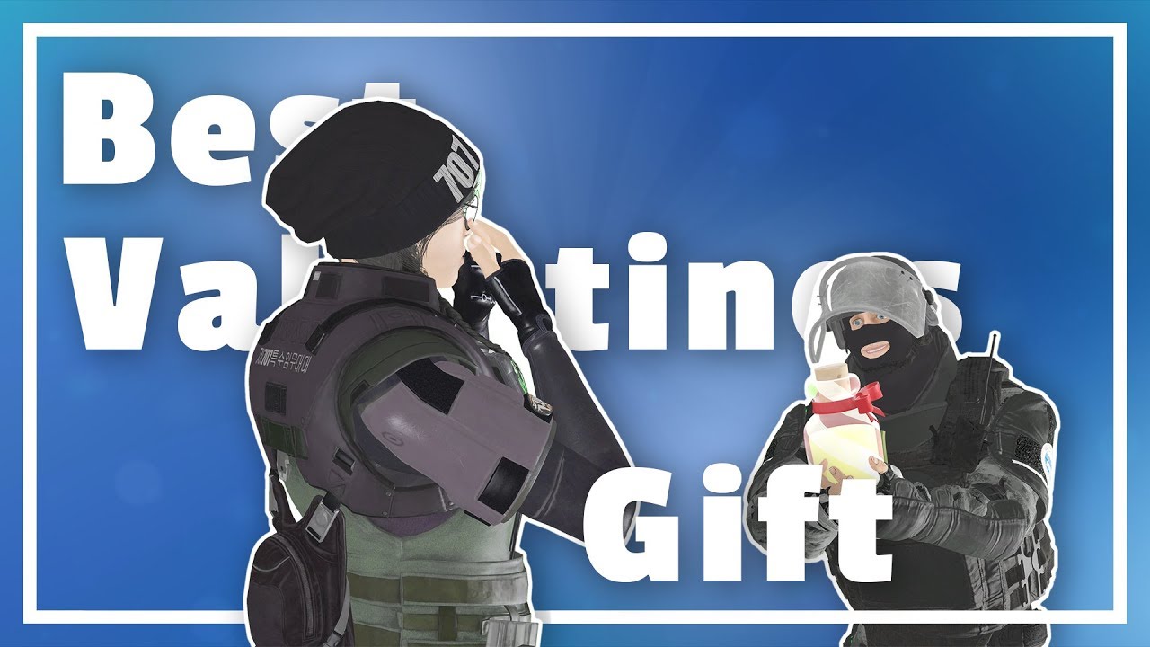 The Best Valentines Gift Ever - Rainbow Six Siege - YouTube