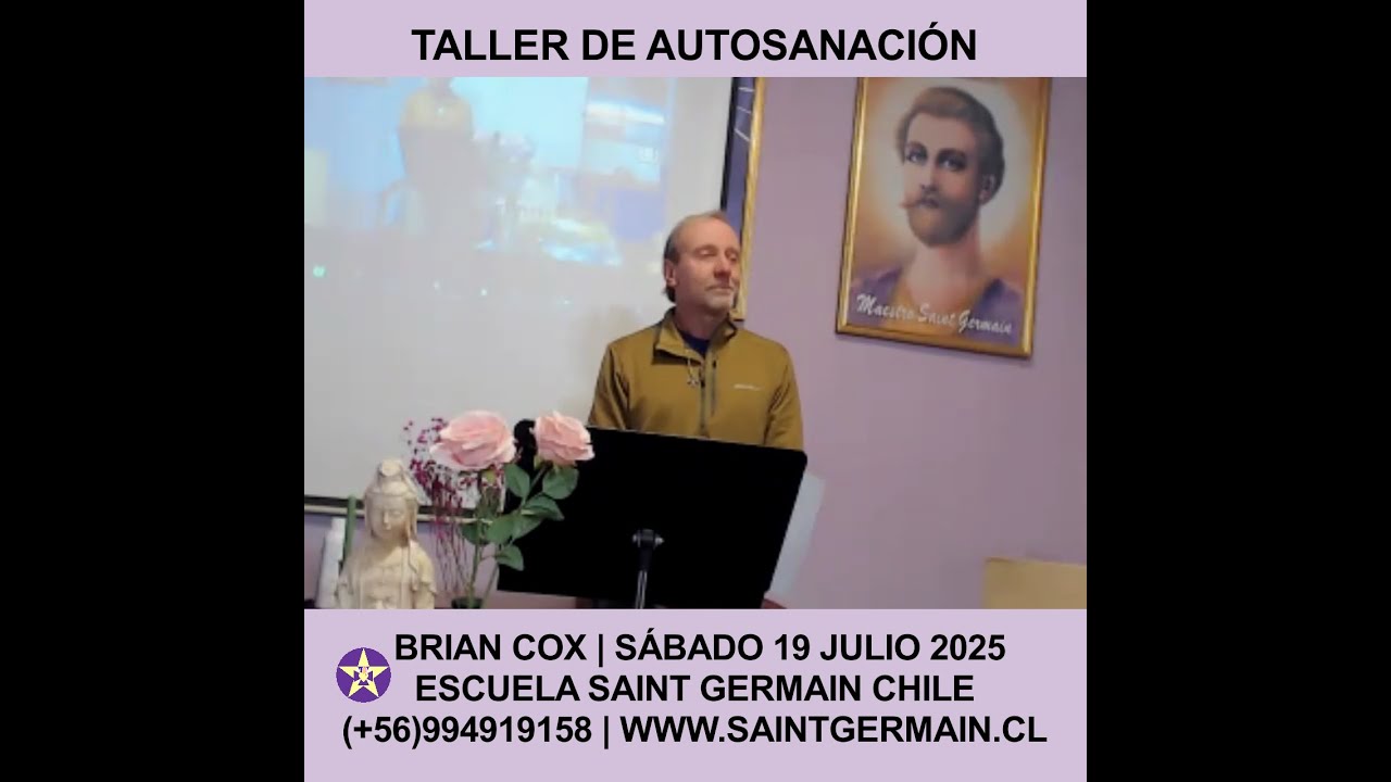 TALLER DE AUTOSANACIÓN | BRIAN COX | 19 JULIO 2025 | ESCUELA SAINT ...